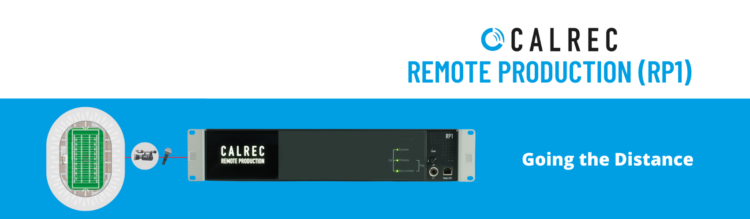 RP1 (Remote Production) REMI Solutions | Calrec